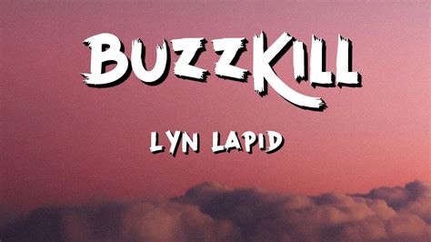 Lyn Lapid Buzzkill Lyrics Youtube