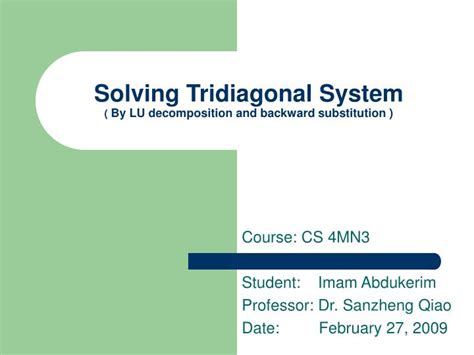 Ppt Solving Tridiagonal System By Lu Decomposition And Backward Substitution Powerpoint