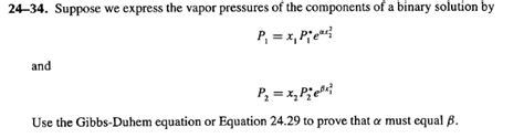 solved p1 x1p1∗eαx22 and p2 x2p2∗eβx12 use the gibbs duhem