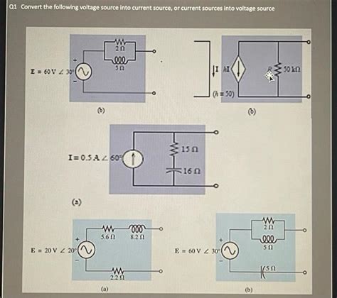 solved q1 convert the following voltage source into current