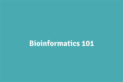 Bioinformatics 101 Medium Bioinformatics 101 Medium