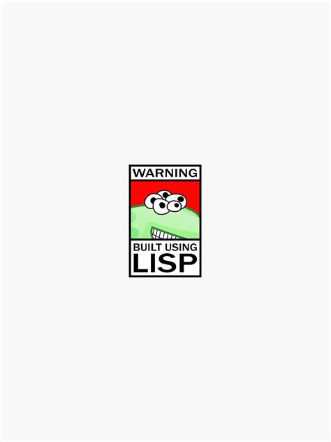 Lisp Sticker Warning Built Using Lisp Sticker For Sale By Mistyhyde