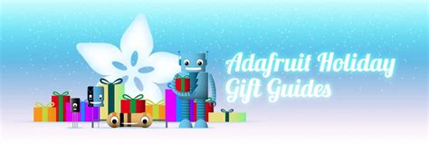 Adafruit Holiday Gift Guide Arduino Projects ArduinoMonday Adafruit Industries Makers