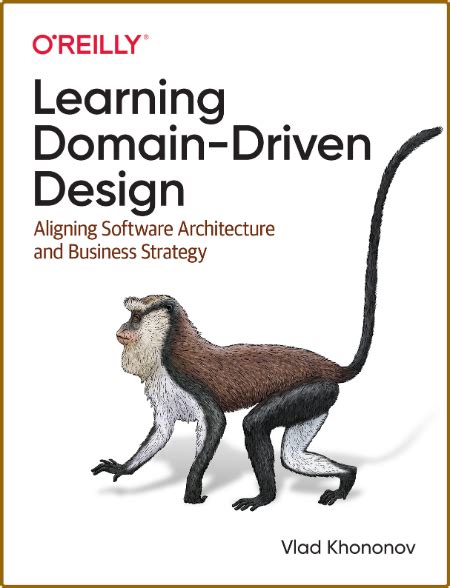 Learning Domain Driven Design Aligning Software Architecture And Business Strategy Nulled