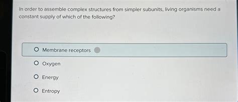 Solved In Order To Assemble Complex Structures From Simpler