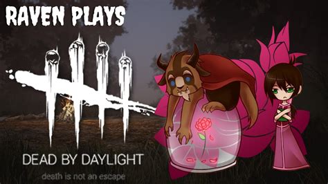 Raven Plays Dead By Daylight Beautiful Beasts YouTube