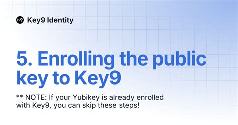5 Enrolling The Public Key To Key9 Key9 Identity