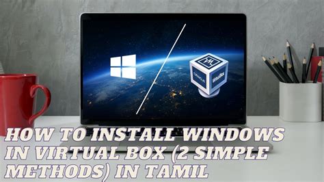 How To Install Windows In Virtual Box Tamil 2 Easy Methods YouTube