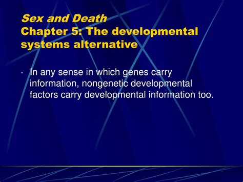 Ppt Sex And Death Chapter 5 The Developmental Systems Alternative
