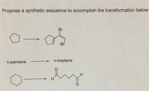 Solved Propose a synthetic sequence to accomplish the | Chegg.com