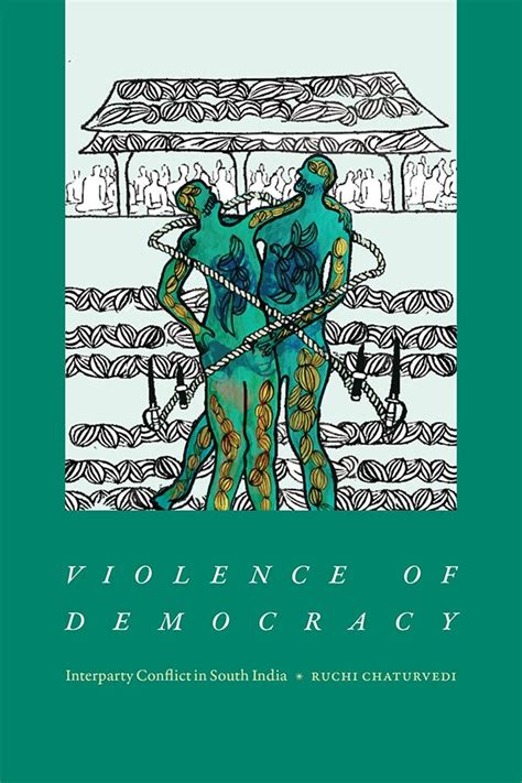 Violence Of Democracy Interparty Conflict In South India