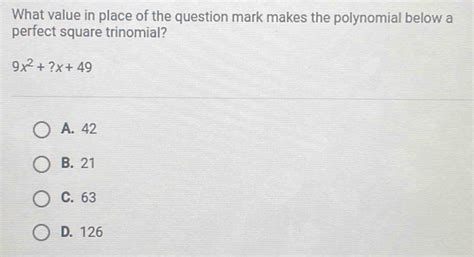 Solved What Value In Place Of The Question Mark Makes The Polynomial