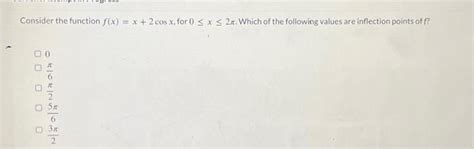 solved consider the function f x x 2cosx for 0≤x≤2π which