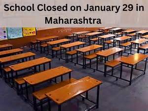 Are Schools Closed Tomorrow January 29 In Maharashtra State Mourning
