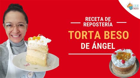 🍰torta Beso💋 De Ángel Receta De Repostería Youtube