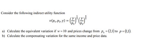 Solved Consider The Following Indirect Utility Function