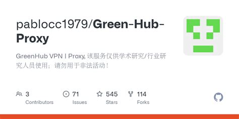 GitHub pablocc1979 Green Hub Proxy GreenHub VPN Proxy 该服务仅供学术研究 行业研究人员使用请勿用于非法活动