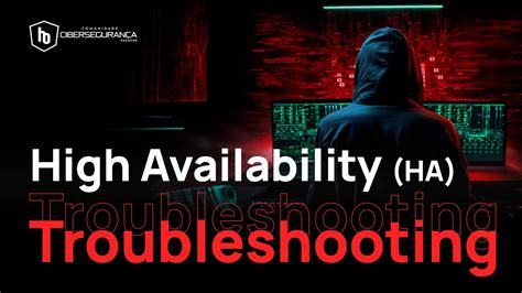 54 Entenda High Availability Ha Troubleshooting Youtube