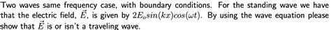 Solved Two Waves Same Frequency Case With Boundary Chegg Com