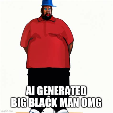 Big Black Guy Memes Ich Kann Es Einfach Nicht Machen R Memes