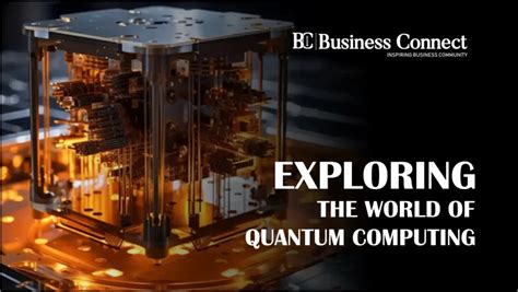 Exploring The World Of Quantum Computing A Journey