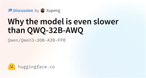 qwen qwen3 30b a3b fp8 · why the model is even slower than qwq 32b awq
