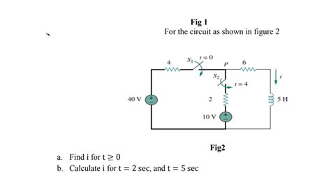 Solved Fig For The Circuit As Shown In Figure Fig A Chegg Com