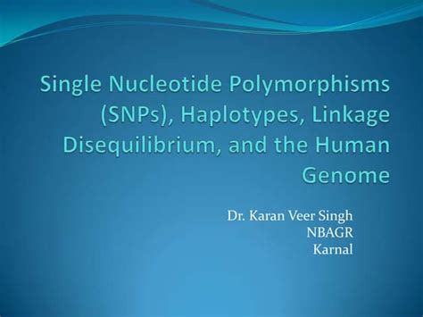 Single Nucleotide Polymorphism Snp Ppt