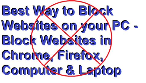 Best Way To Block Websites On Your PC Block Websites In Chrome Firefox Computer Laptop