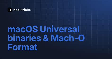 Macos Universal Binaries And Mach O Format Hacktricks