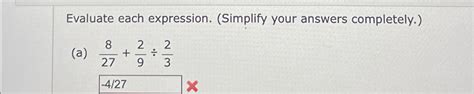 solved evaluate each expression simplify your answers