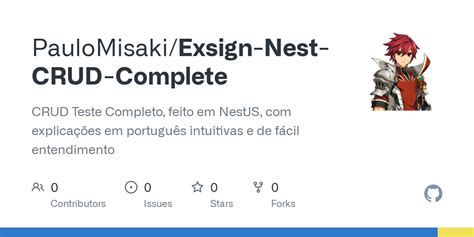 GitHub PauloMisaki Exsign Nest CRUD Complete CRUD Teste Completo Feito Em NestJS