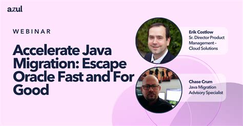 Accelerate Java Migration Escape Oracle Fast And For Good Azul Better Java Performance