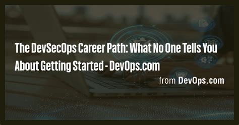 The Devsecops Career Path What No One Tells You About Getting Started