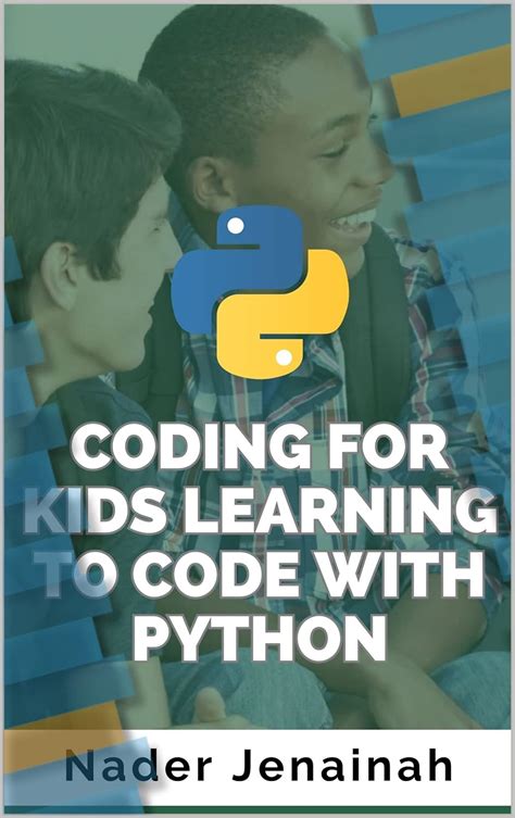 Coding for Kids Learning to Code with Python | Introduction to Python Programming Language: With ...
