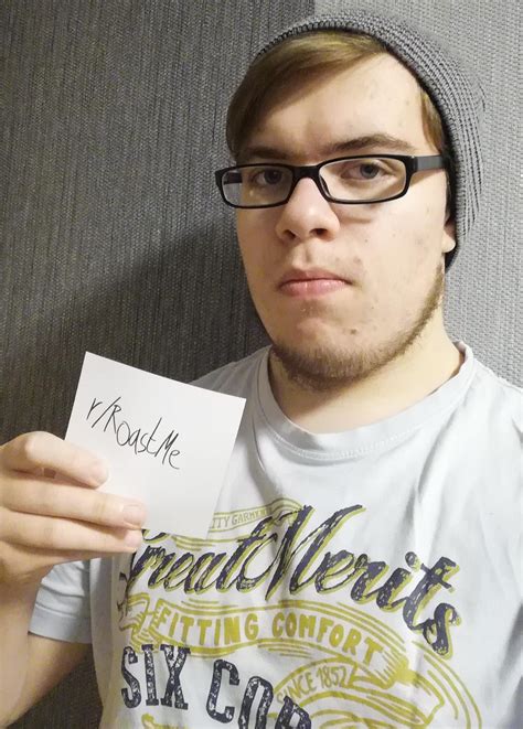 Yo Bored German Dude Used To Insults So Be Creative R Roastme
