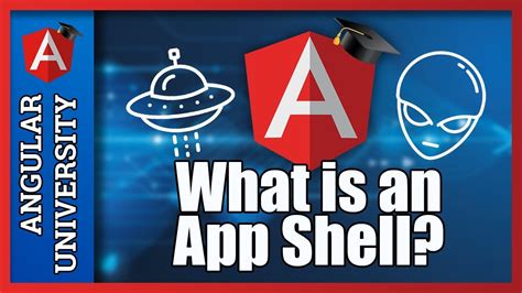 💥 What Is The Angular Application Shell What Problem Does It Solve