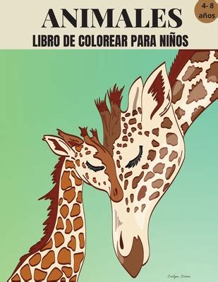 Animales Libro de Colorear para ni±os de 4 a 8 a±os: Incre?ble libro para colorear con animales ...