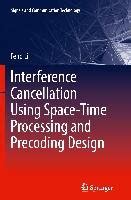 Interference Cancellation Using Space Time Processing and Precoding Design Li Feng Książka w