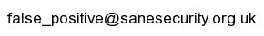 False Positives Sanesecurity ClamAV Phishing Spam Malware Signatures