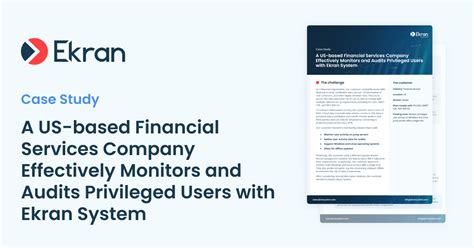 A Us Based Financial Services Company Effectively Monitors And Audits Privileged Users With
