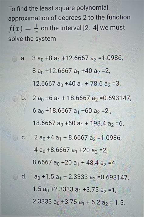 solved to find the least square polynomial approximation of