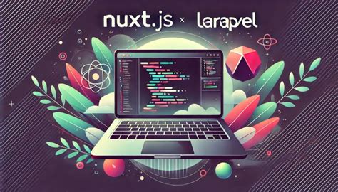 Nuxtjs Laravel Webdevelopment Fullstack Innovation Muhammad Momin