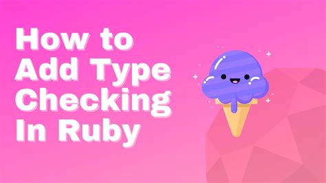 How To Add Type Checking In Ruby Youtube