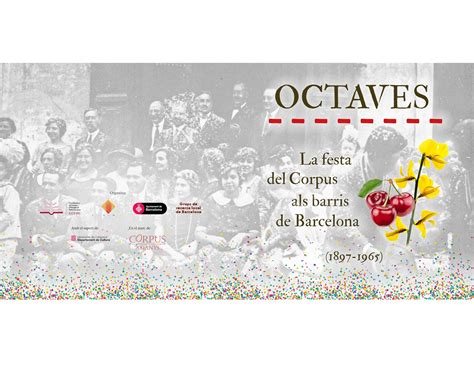 Lexposició Octaves La Festa Del Corpus Als Barris De Barcelona