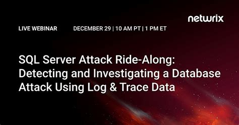 Webinar Detecting And Investigating A Sql Server Attack Netwrix Spiceworks Community
