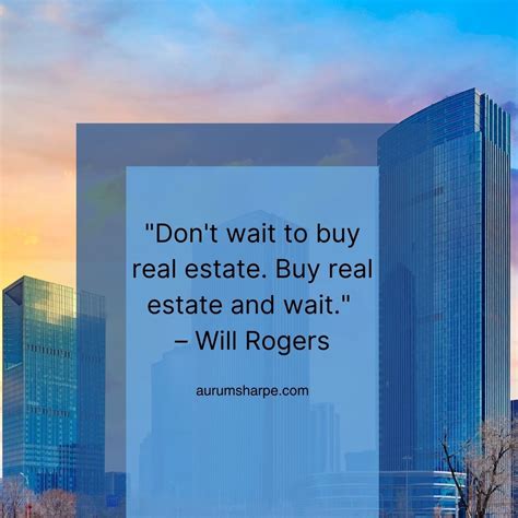 Dont Wait To Buy Real Estate Buy Real Estate And Wait