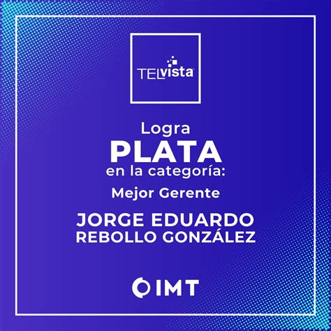 Telvista 🏆telvista Logra Plata En La Categoría Mejor Gerente Con