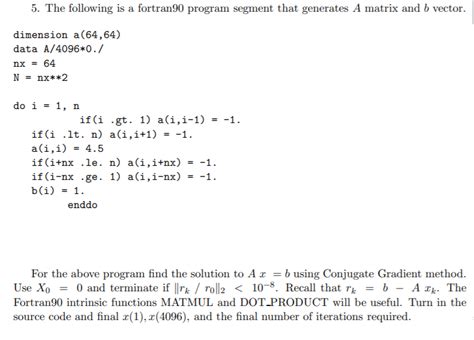 5 The Following Is A Fortran 90 Program Segment That
