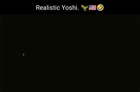 Realistic Yoshi Ifunny